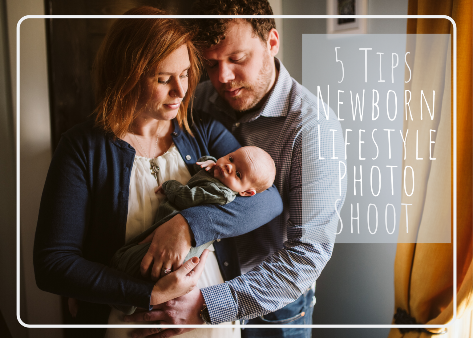 FIVE Tips for an Amazing Newborn Lifestyle Photo Shoot